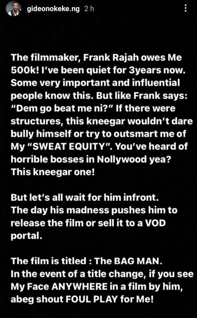 Gideon Okeke calls out filmmaker, Frank Rajah for allegedly owing him ...